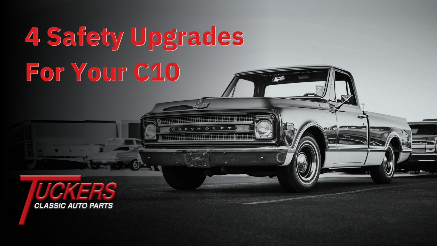 4 Must Have Safety Upgrades For Your Chevy C10 Truck – Tuckers Classic ...